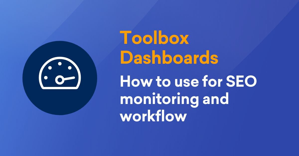 How to Use Dashboards for SEO Monitoring and Workflow - SISTRIX
