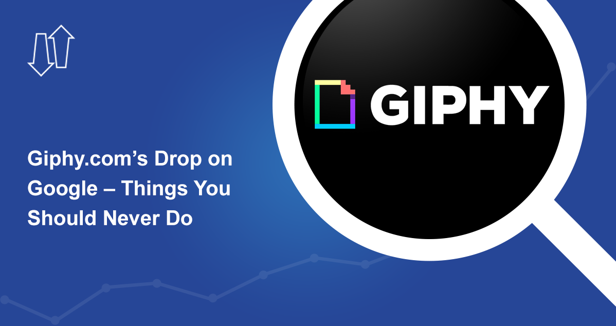Giphy.com’s Drop on Google - Things You Should Never Do - SISTRIX