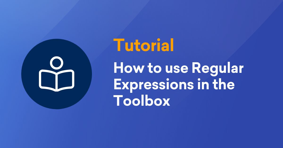 How to use Regular Expressions in the Toolbox - SISTRIX