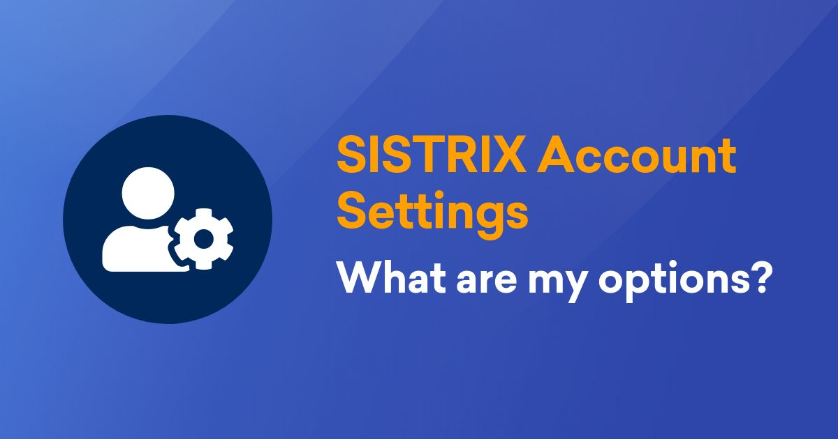 The SISTRIX Account Settings - SISTRIX