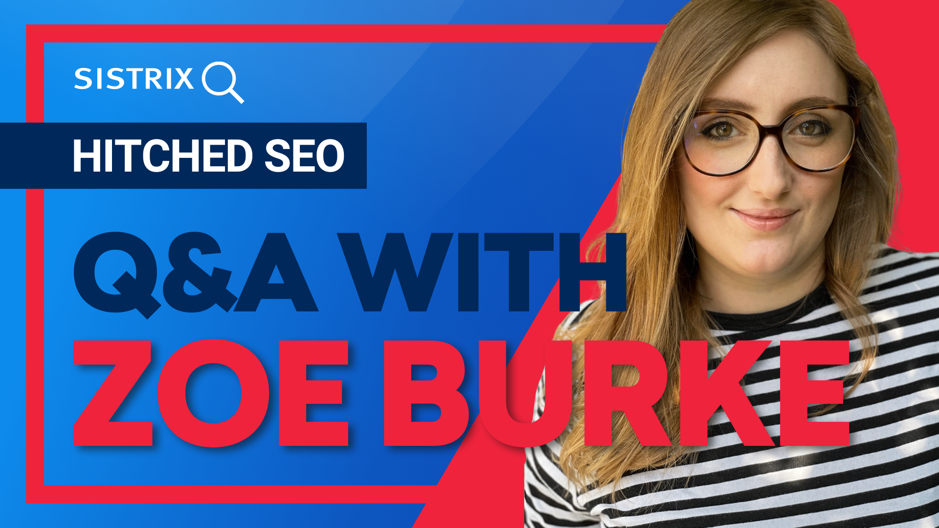 Hitched - Zoe Burke on Content Strategy (Video) - SISTRIX