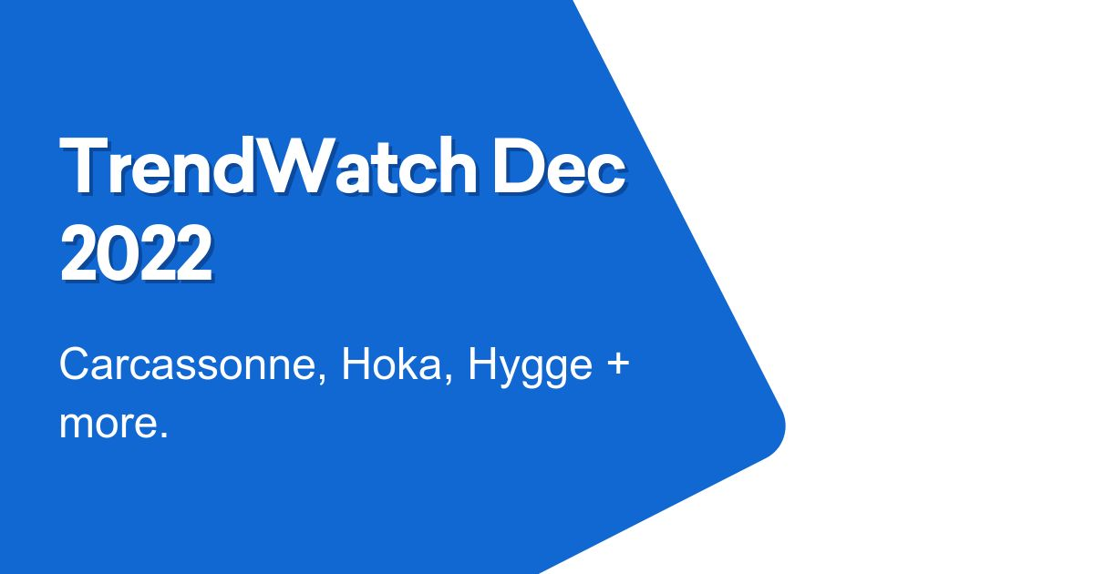 TrendWatch December 2022 - SISTRIX