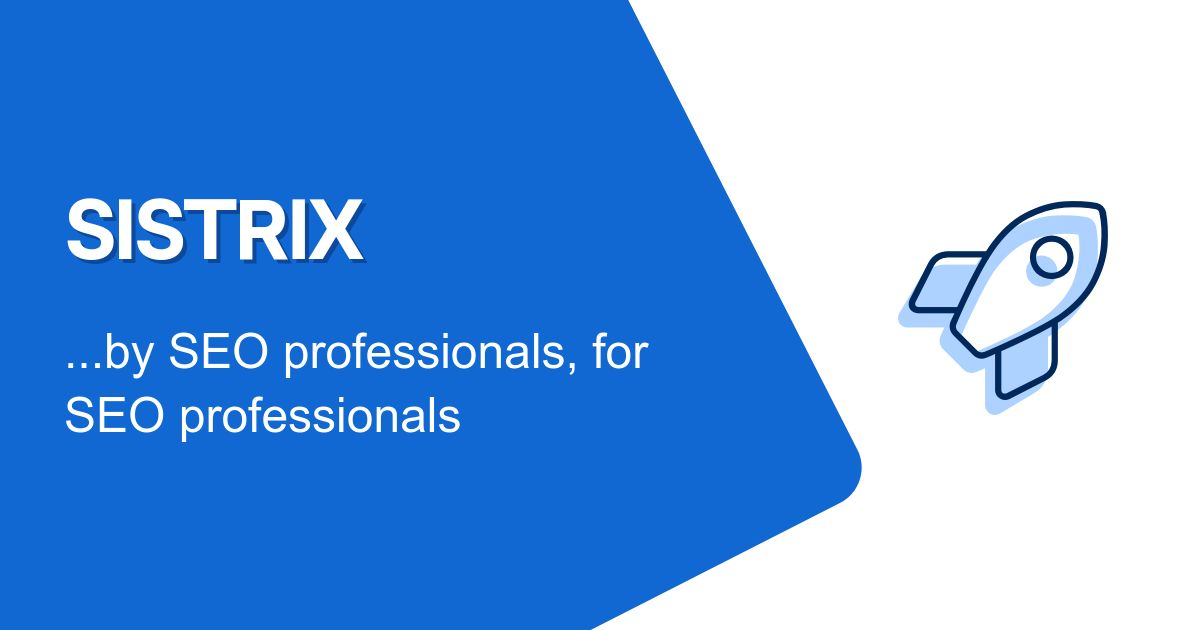 SISTRIX Toolbox - SEO Tool by professionals, for professionals - SISTRIX