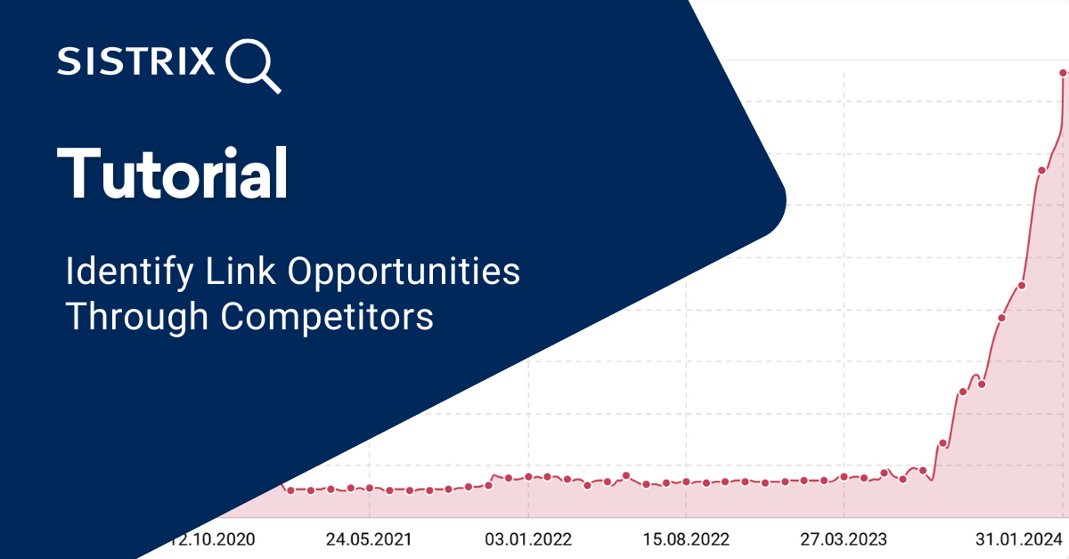 Identify Link Opportunities Through Competitors - SISTRIX