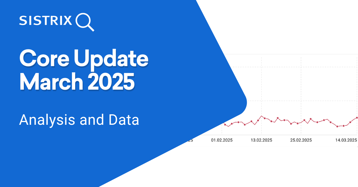 Google Core Update March 2025 - SISTRIX