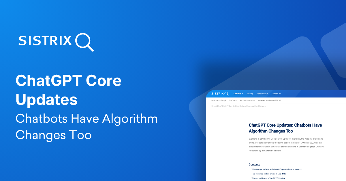 ChatGPT Core Updates: Chatbots Have Algorithm Changes Too - SISTRIX