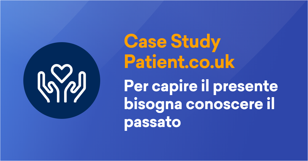 Per capire il presente bisogna conoscere il passato: il caso di patient ...